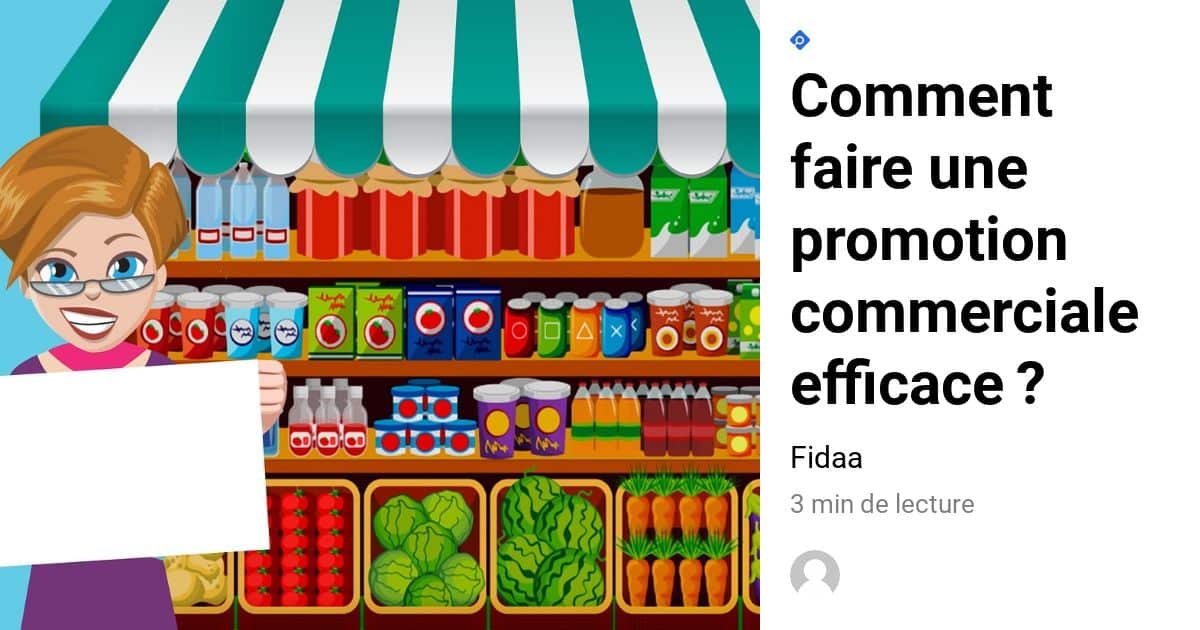 Comment faire une promotion commerciale efficace