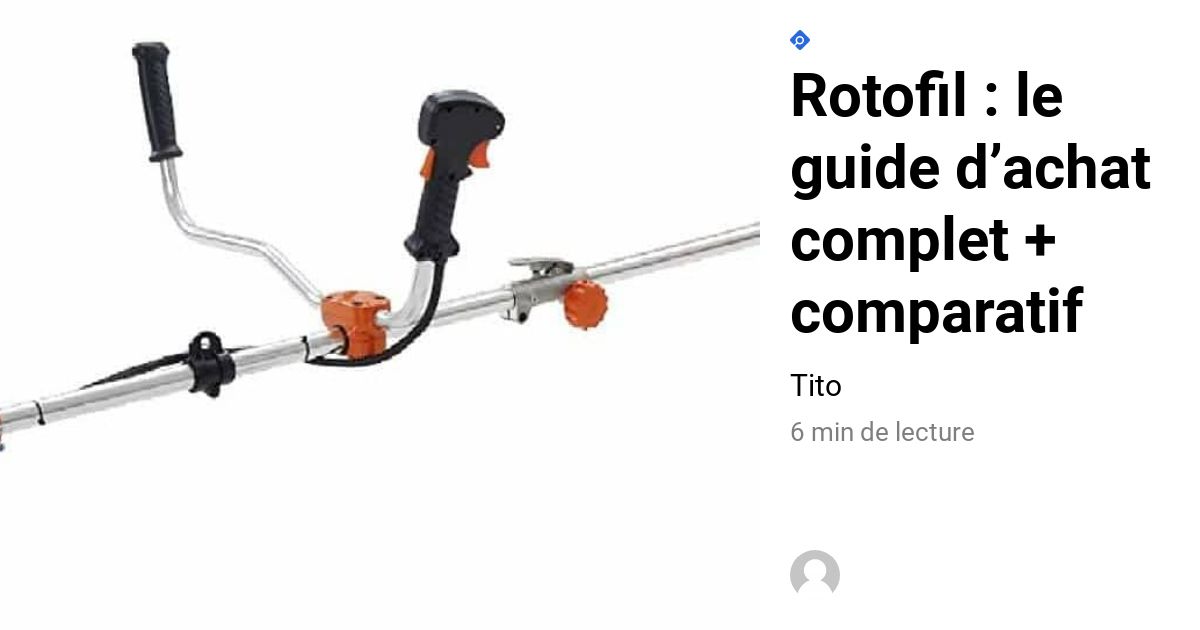 Rotofil : le guide d'achat complet + comparatif